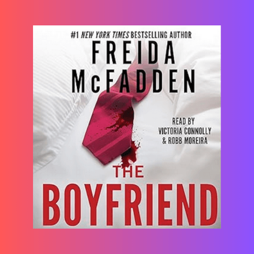 The Boyfriend by Freida McFadden | Inspire Uplift