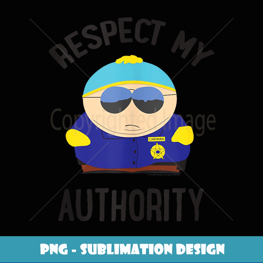South Park Cartman Respect my Authority - Premium PNG Sublim | Inspire ...