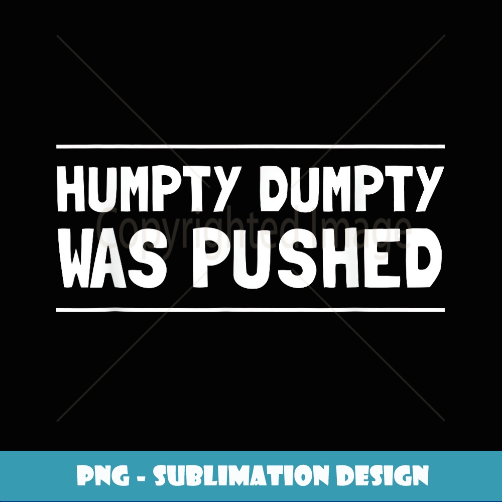 Humpty Dumpty Was Pushed Nursery Rhyme Funny - High-Resoluti | Inspire ...