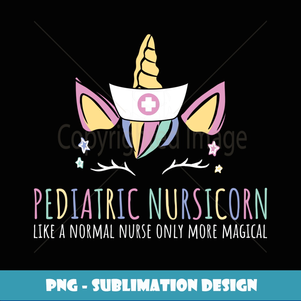 Pediatric Nursicorn Like A Normal Nurse Only Way Cooler - Hi | Inspire ...