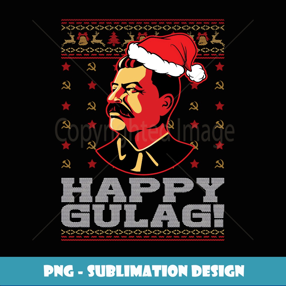 Happy Gulag! Joseph Stalin Happy Gulag Funny Ugly Christmas | Inspire ...