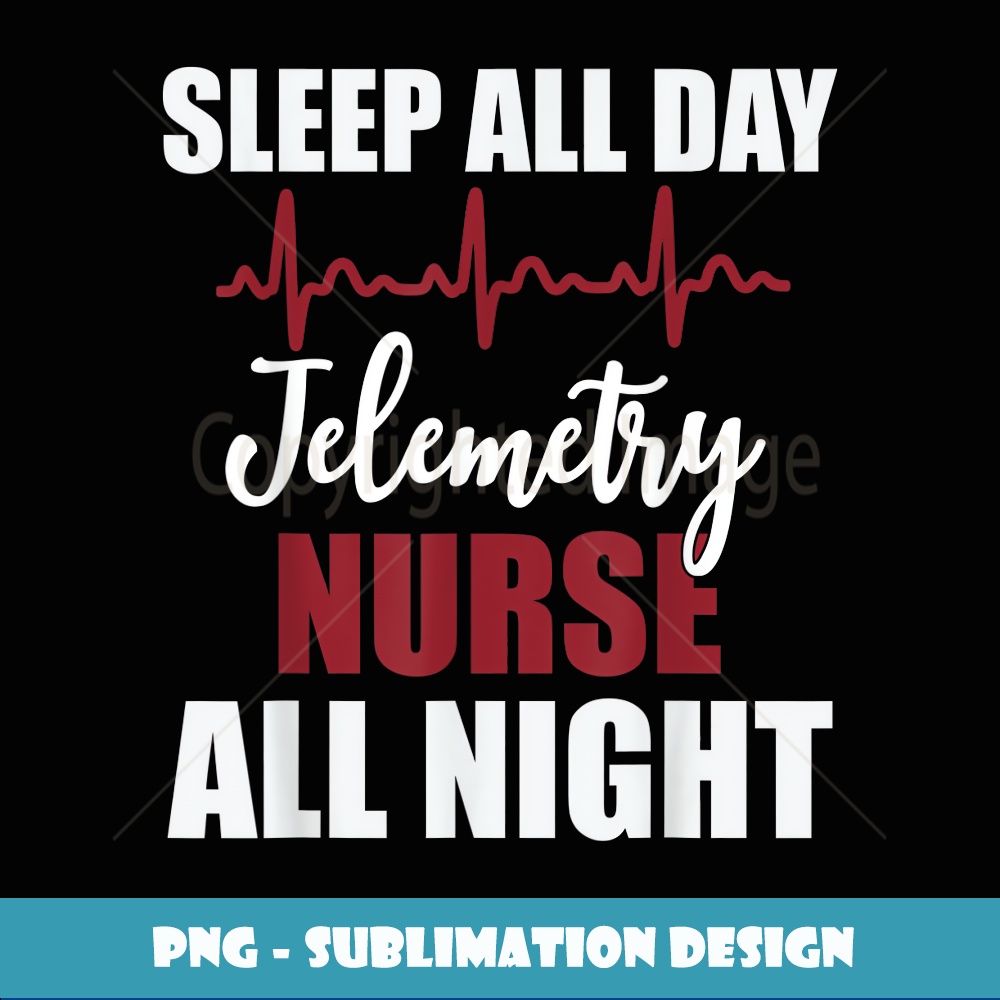 Sleep All Day Telemetry Nurse All Night Funny - Aesthetic Su | Inspire Uplift