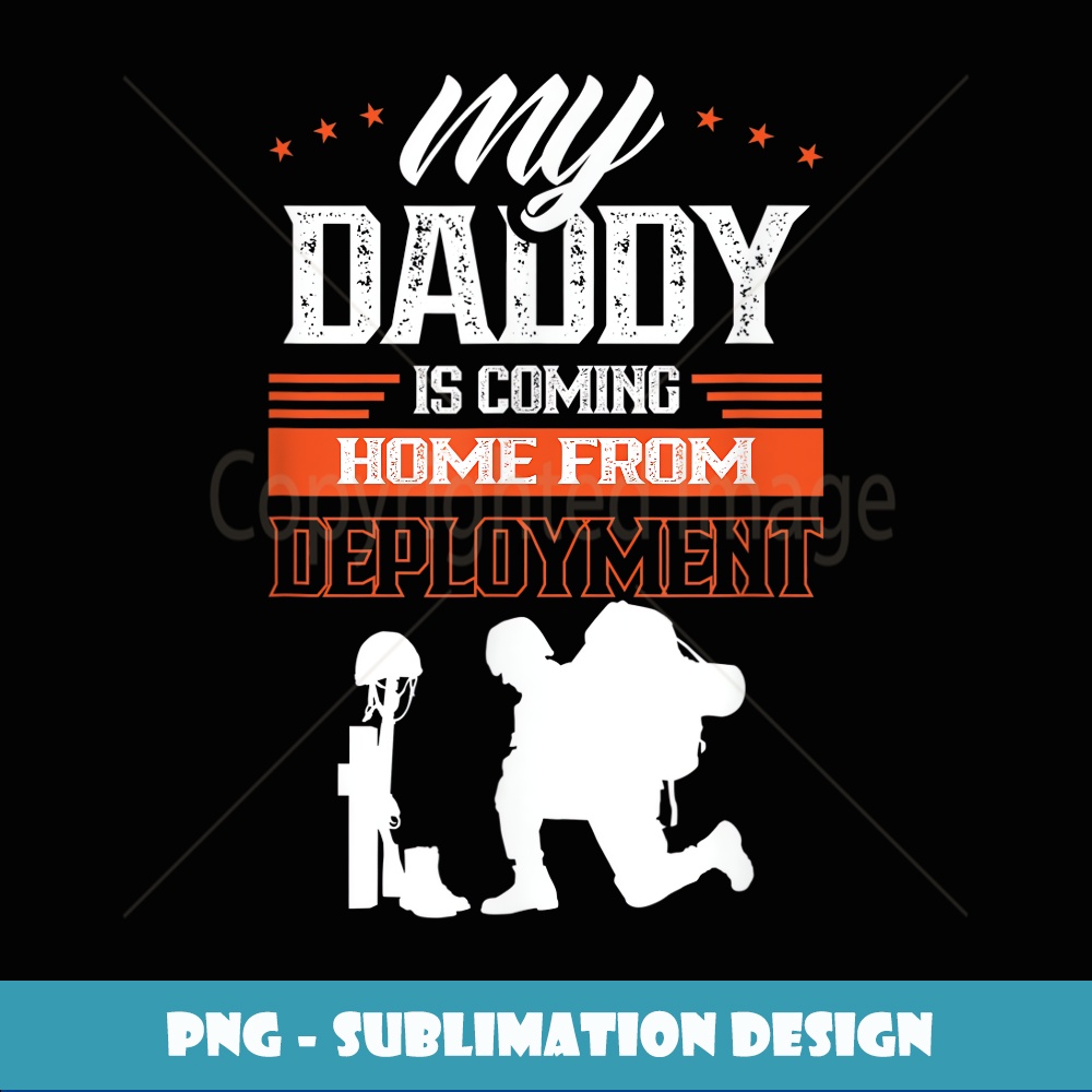 My Daddy Is Coming Home From Deployment Welcome Soldier Dad | Inspire ...