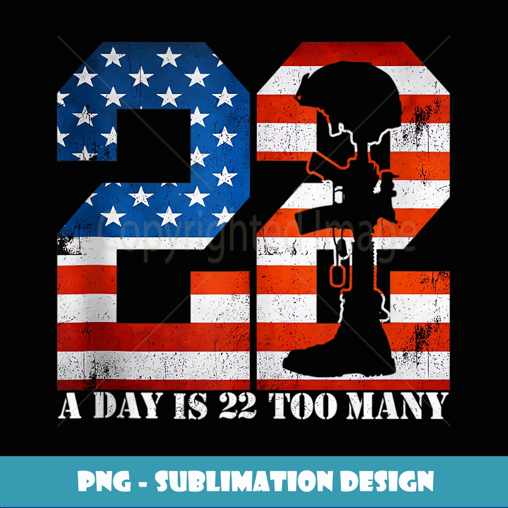 22 A Day Is 22 Too Many Veteran Lives Matter Help Veterans T | Inspire ...