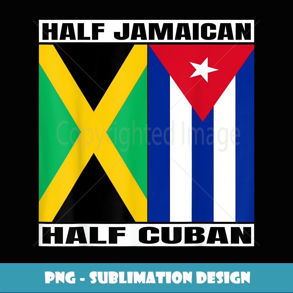 Half Jamaican Half Cuban Heritage Jamaica & Cuba Flag Cubano | Inspire ...