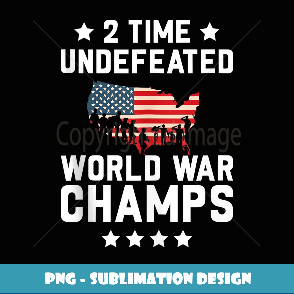 4Th Of July s 2 Time Undefeated World War Champs Tank Top - | Inspire ...