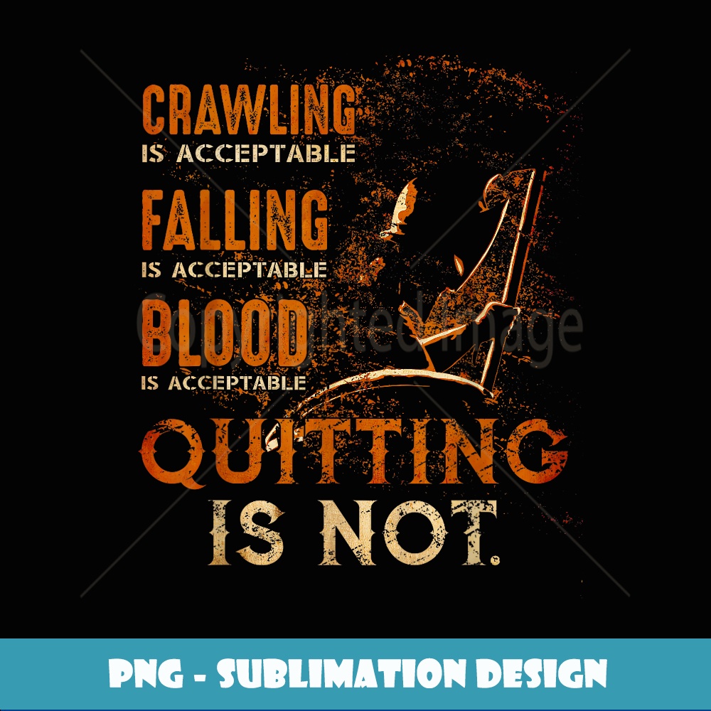 Quitting Is Not Acceptable - Motivational Quotes - Digital S | Inspire ...