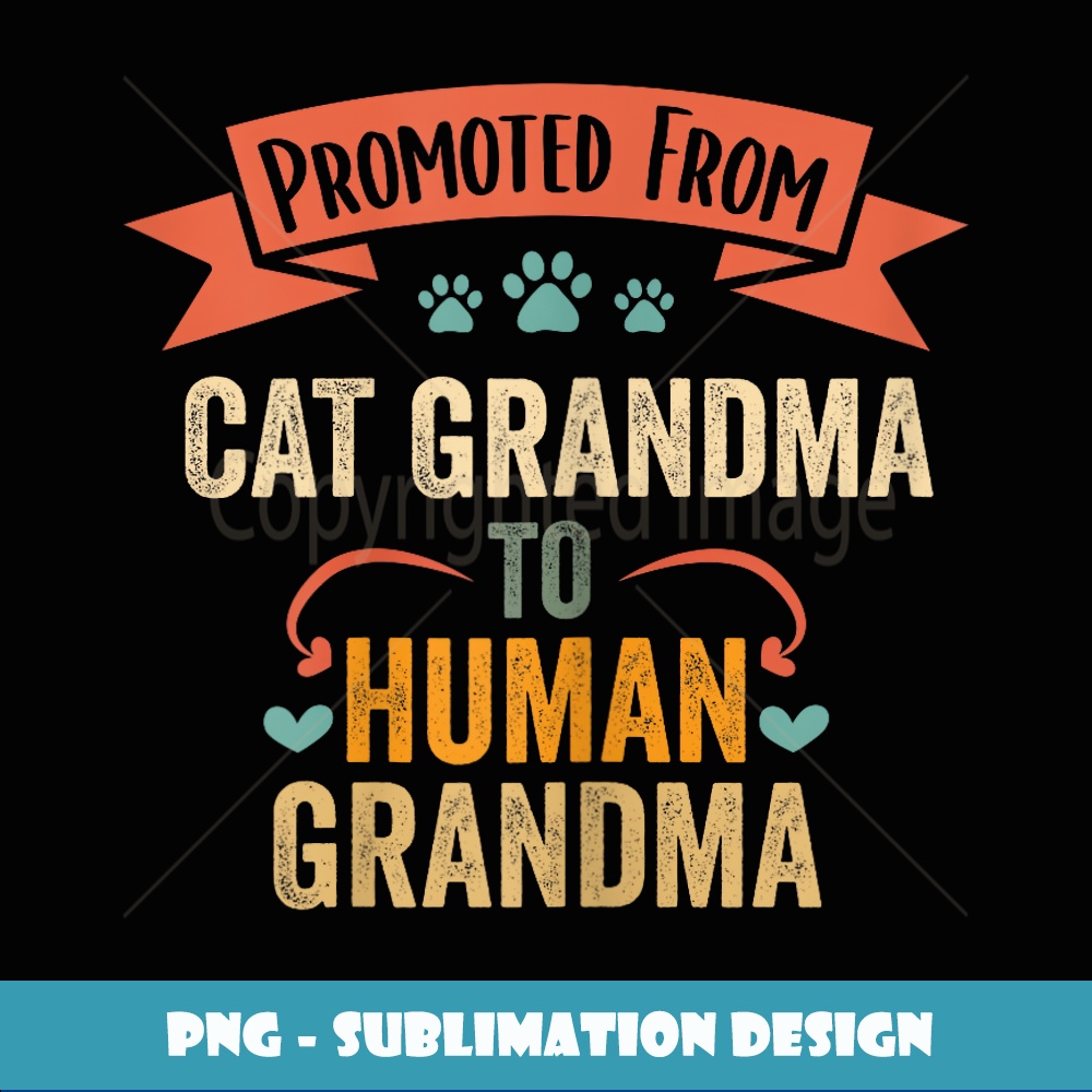 Vintage Promoted From Cat Grandma To Human Grandma - Modern | Inspire ...