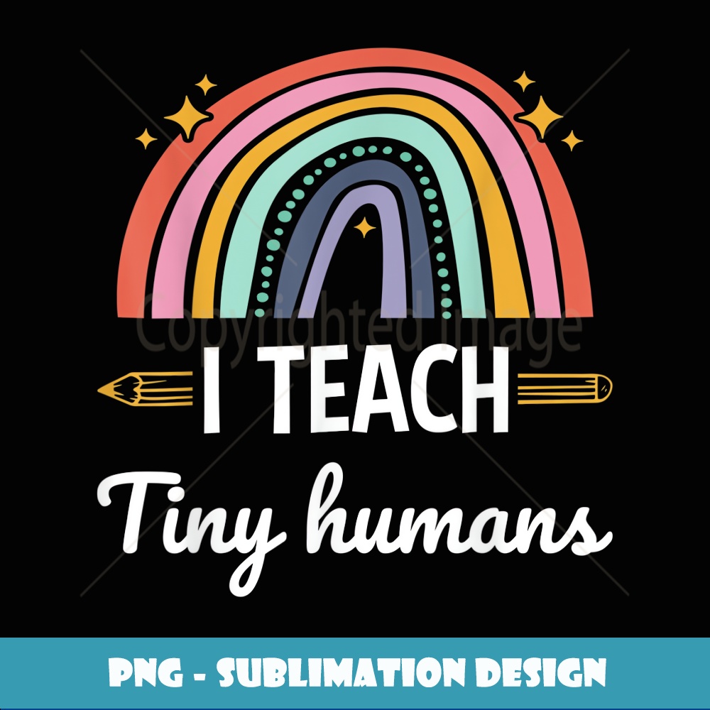 I Teach Tiny Humans For Preschool Teacher Of Tiny Humans - C | Inspire ...