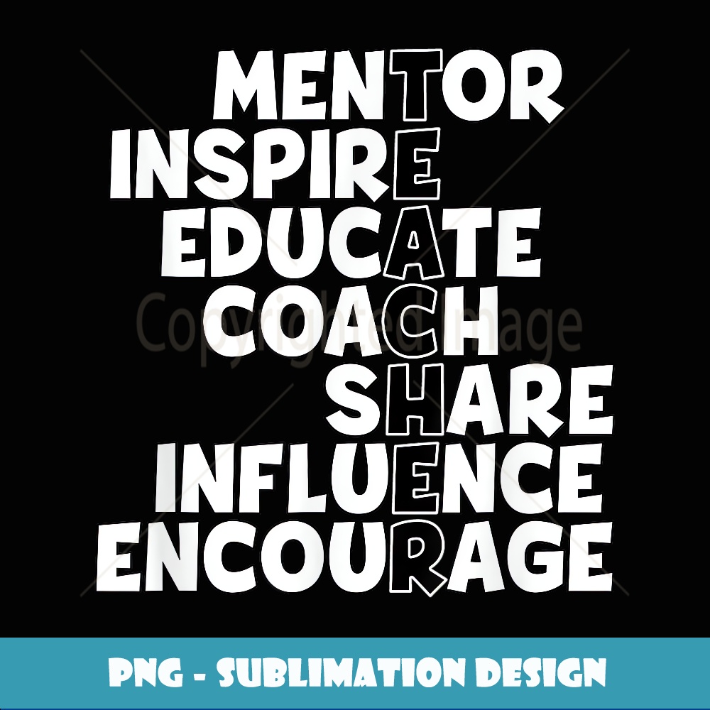 TEACHER Acronym T- Teaching Appreciation Gift - PNG Transpar | Inspire ...
