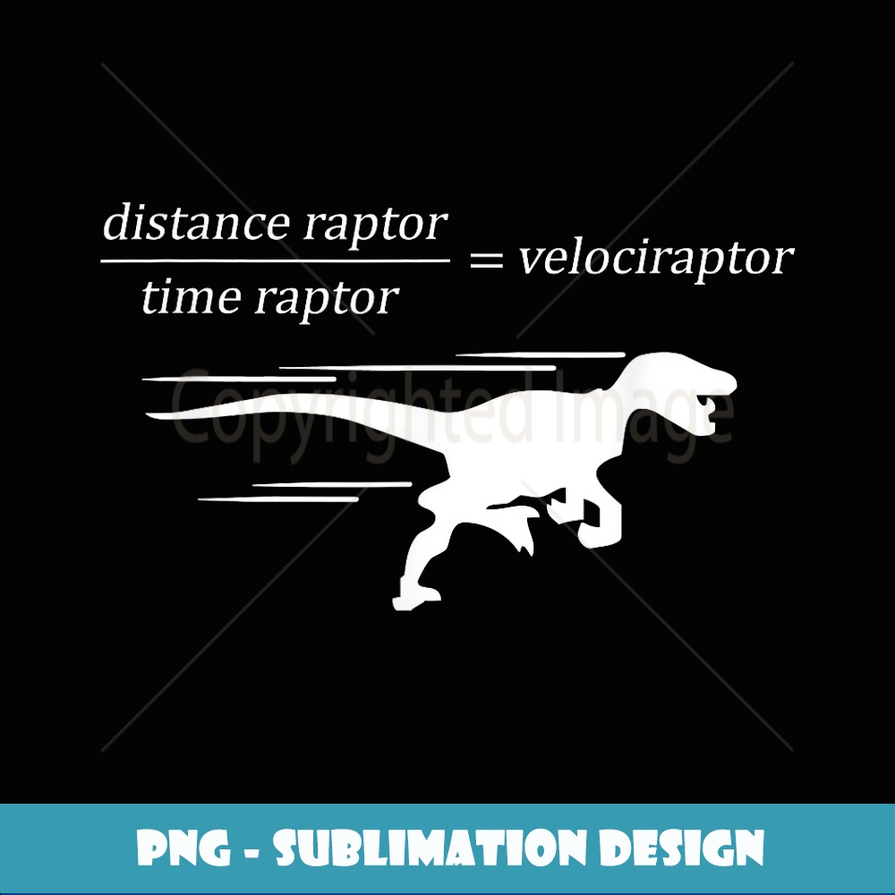 Velociraptor Time raptor distance raptor math - PNG Sublimat | Inspire ...