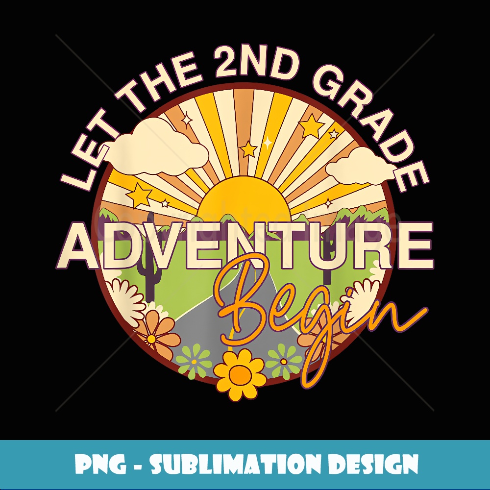 Let The 2nd Grade Adventure Begin Teacher Back to School - M | Inspire ...