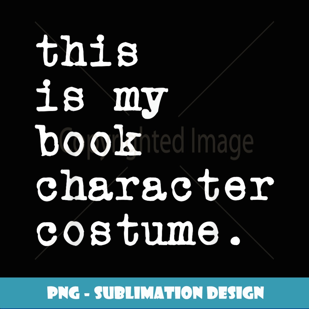 This Is My Book Character Costume Halloween Simple Funny - S | Inspire ...