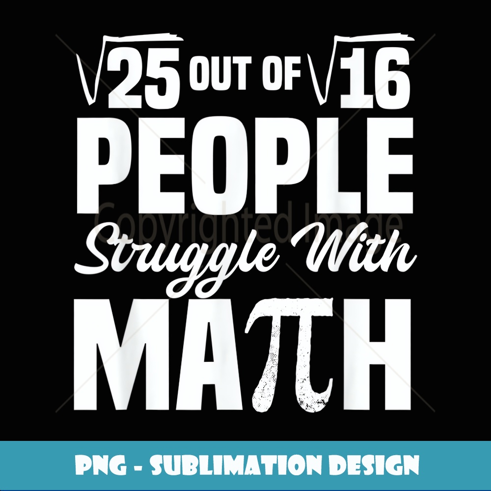Funny Math Square Root Of 25 Out Of Squre Root Of 16 Lover - | Inspire ...