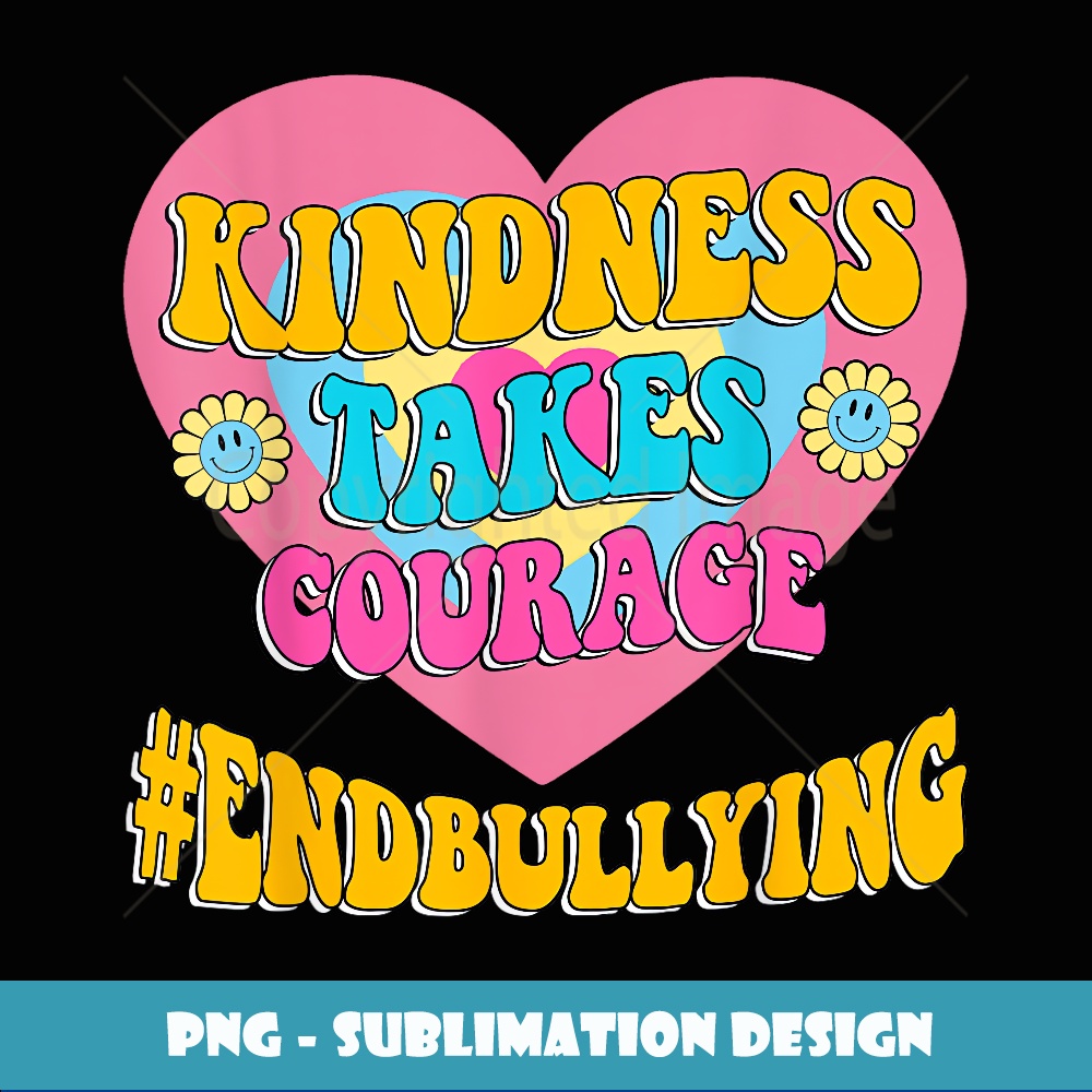 Hippie Kindness Take Courage Heart Be Kind End Bullying - Hi | Inspire ...
