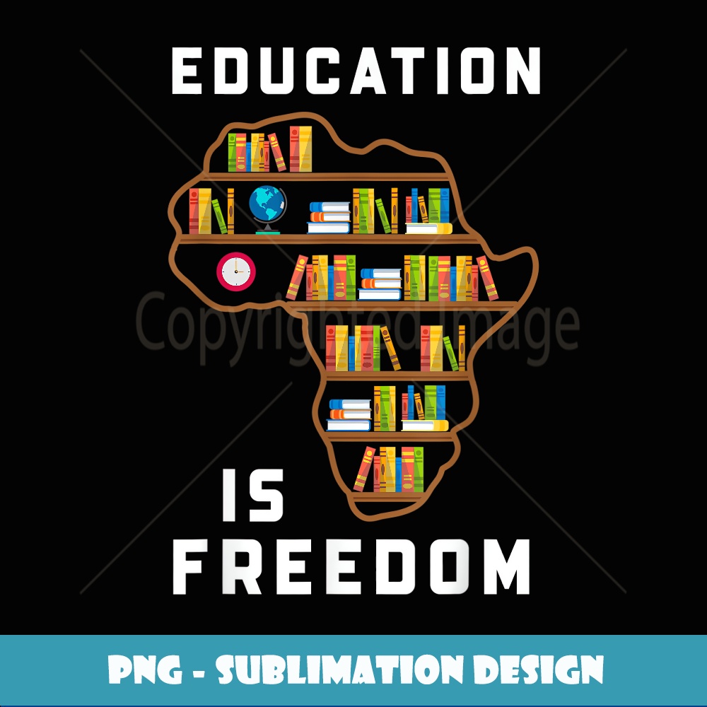 Education Is Freedom Books Black History Month Pride - Moder | Inspire ...