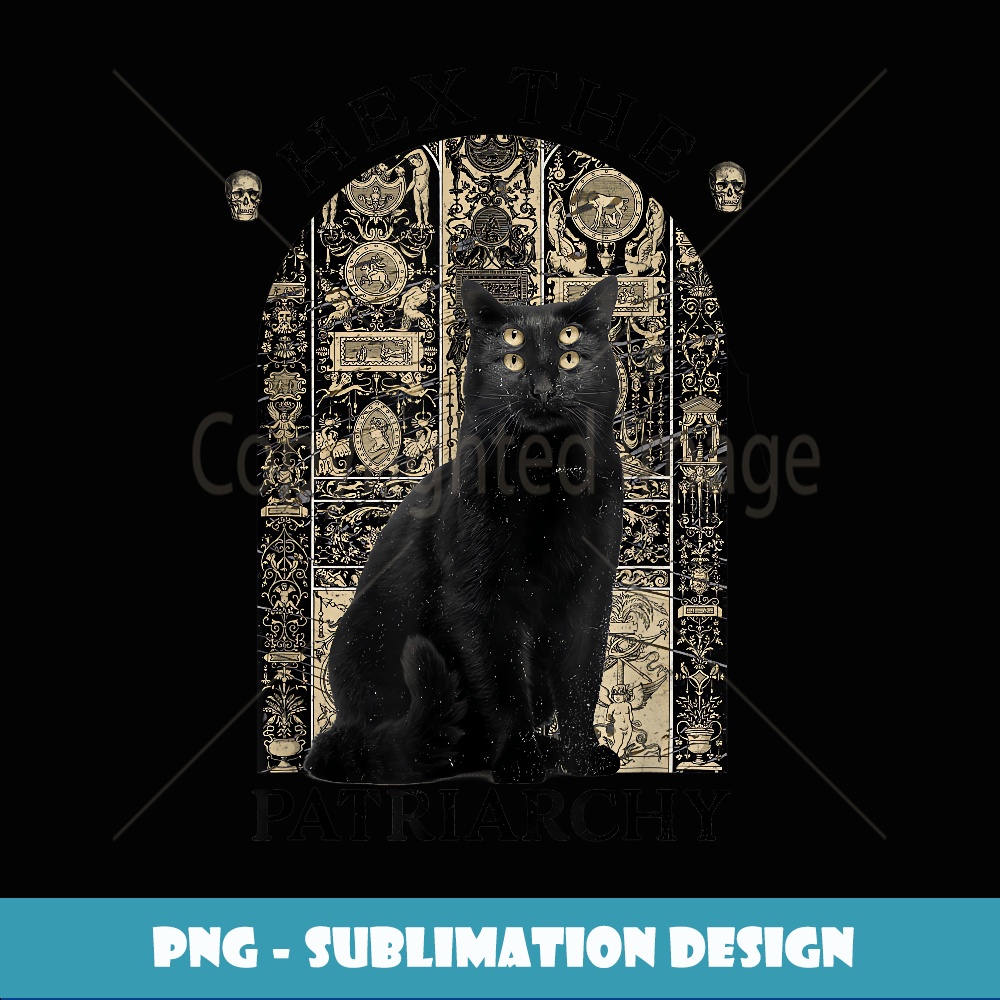 Hex The Patriarchy - PNG Transparent Sublimation File | Inspire Uplift