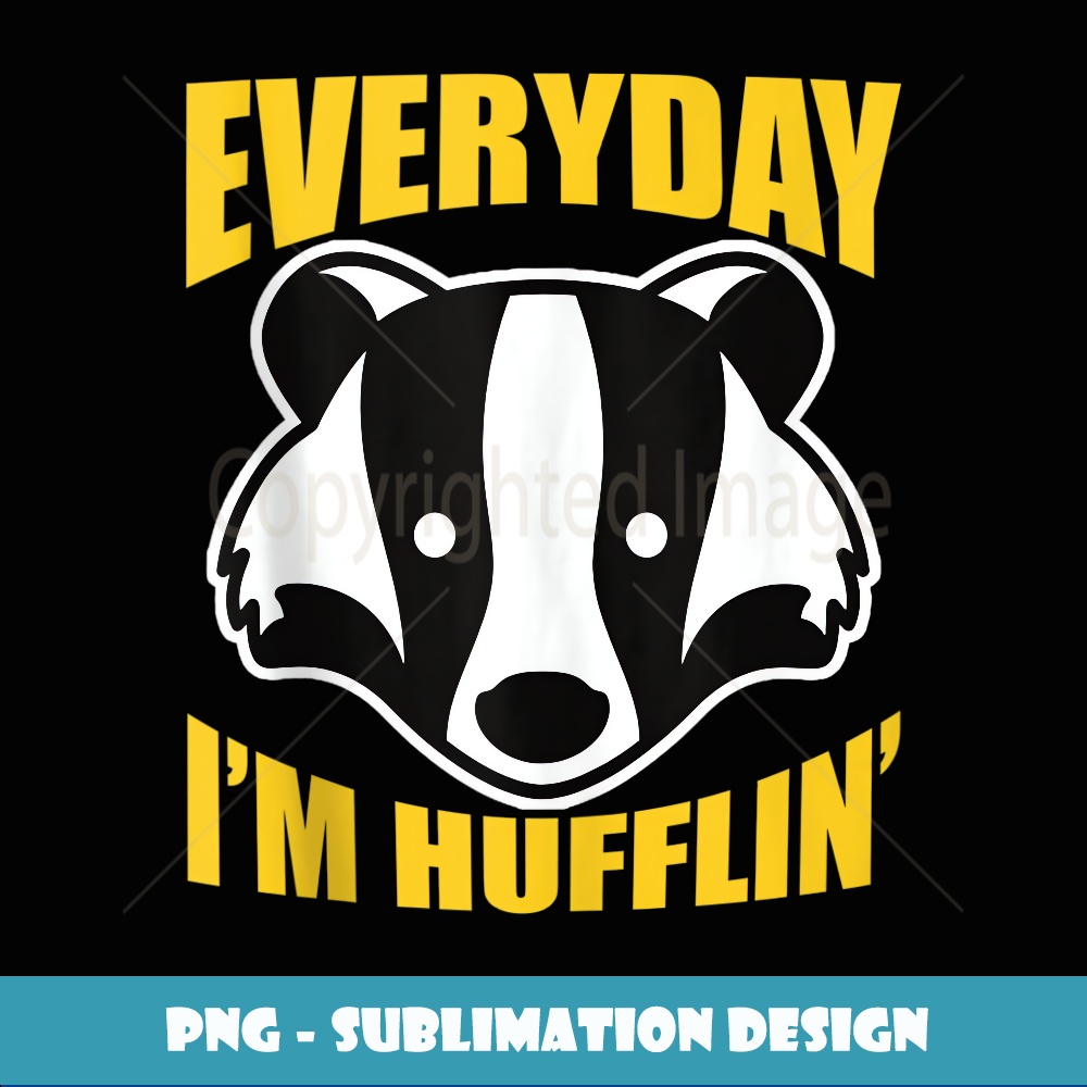 Everyday I'm Huffling Huffle Cute Funny Honey Badger Animal | Inspire ...