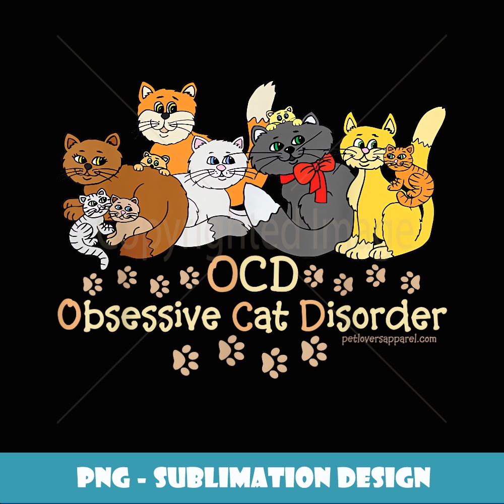 OCD Cat Disorder - Professional Sublimation Digital Download | Inspire ...