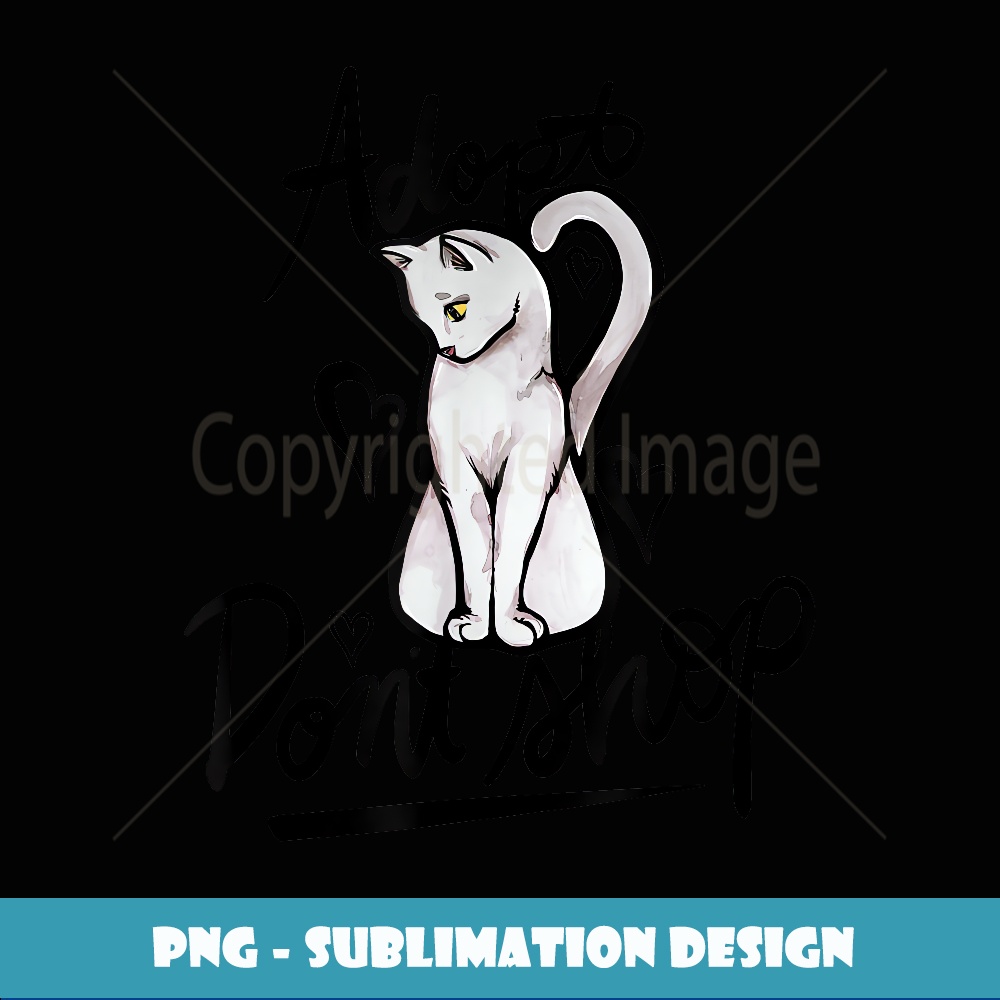 Adopt don't shop white cat adoption - Premium Sublimation Di | Inspire ...