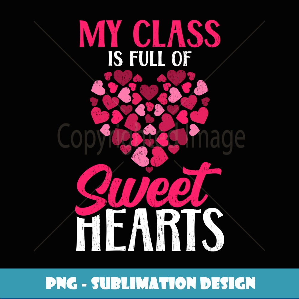 My Class Is Full Of Sweet Hearts For eachers Valentines Day | Inspire ...