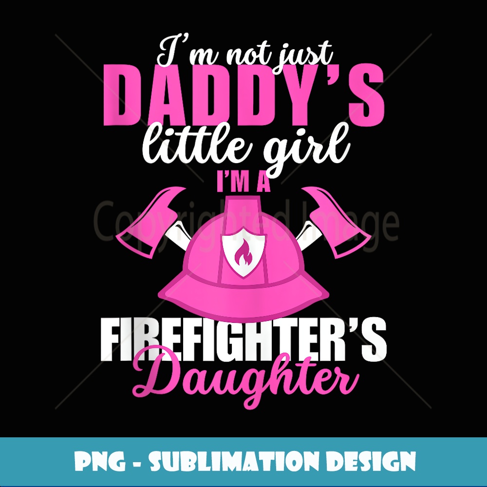 Firefighter Daughter Fireman Women Girls Kids - Instant Subl | Inspire ...