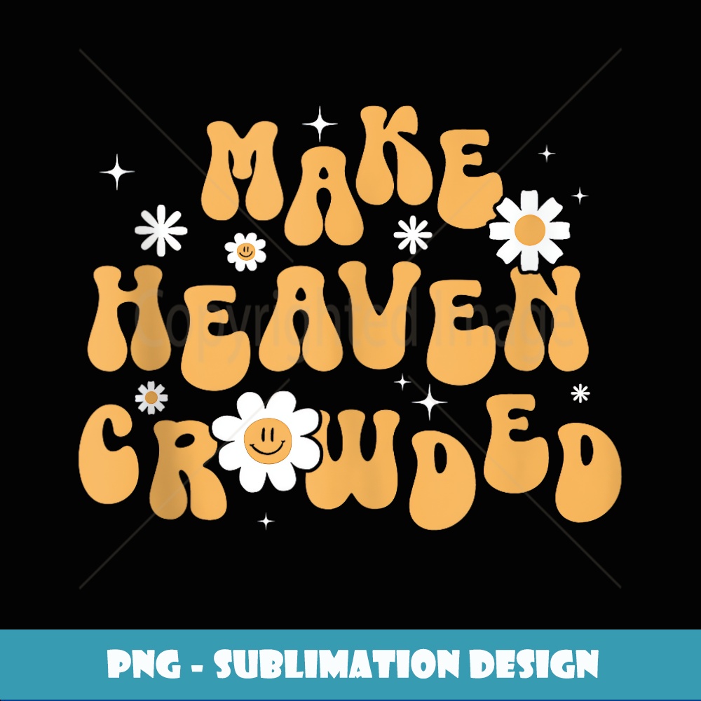 Make Heaven Crowded Jesus Christ Religious Christian - Moder | Inspire ...