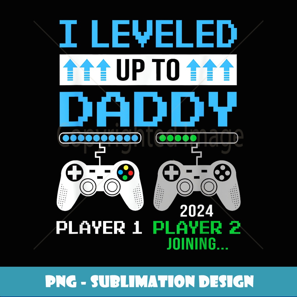 Leveled Up o Daddy 2024 Funny Video Game Soon o Be Daddy - P | Inspire ...