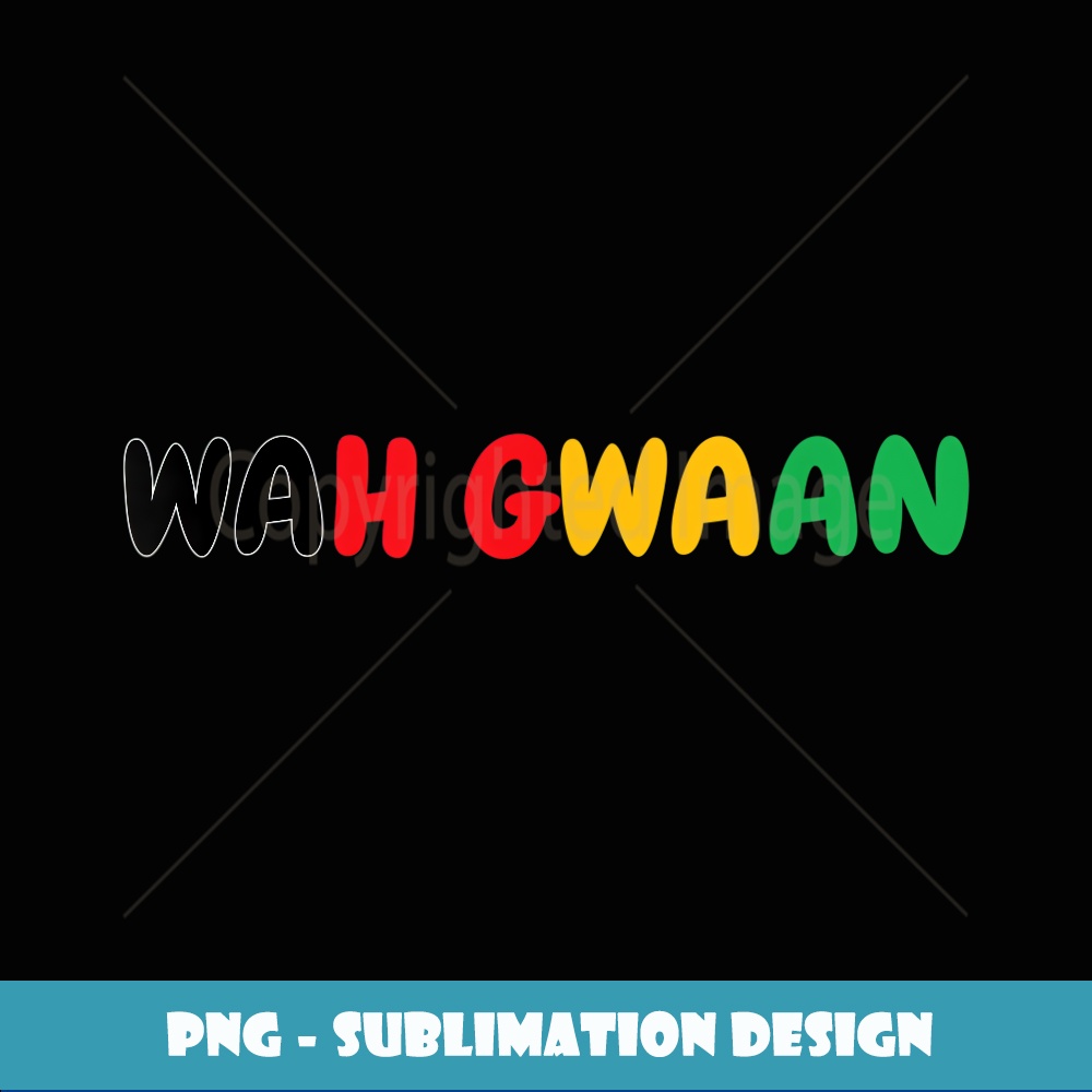 WAH GWAAN Jamaican Jamaica Slang Design - Premium PNG Sublim | Inspire ...