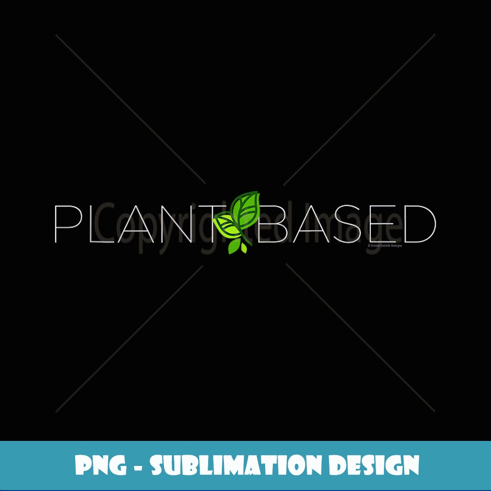 Stylish PLANT BASED Design for Vegan and Plant Based - Exclu | Inspire ...