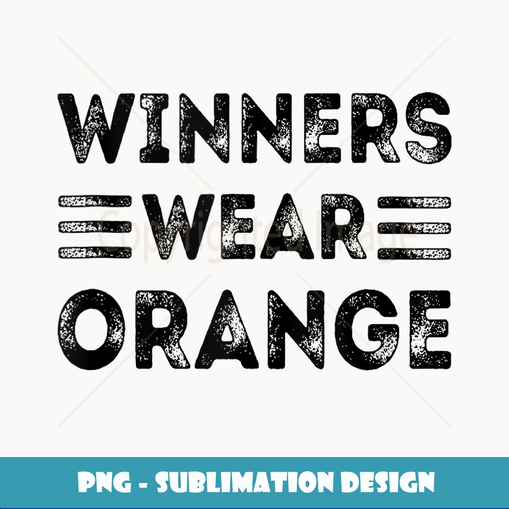 Winners Wear Orange Color Team Spirit Game War Camp Crew - T | Inspire ...