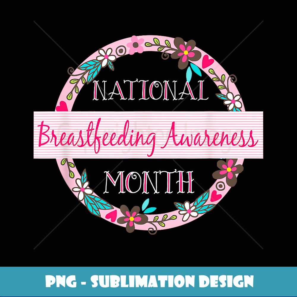 National Breastfeeding Awareness Month T August - Exclusive | Inspire ...