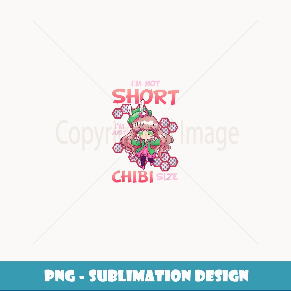I'm Not Short I'm Just Chibi Size Japanese Anime Lovers Gift | Inspire ...