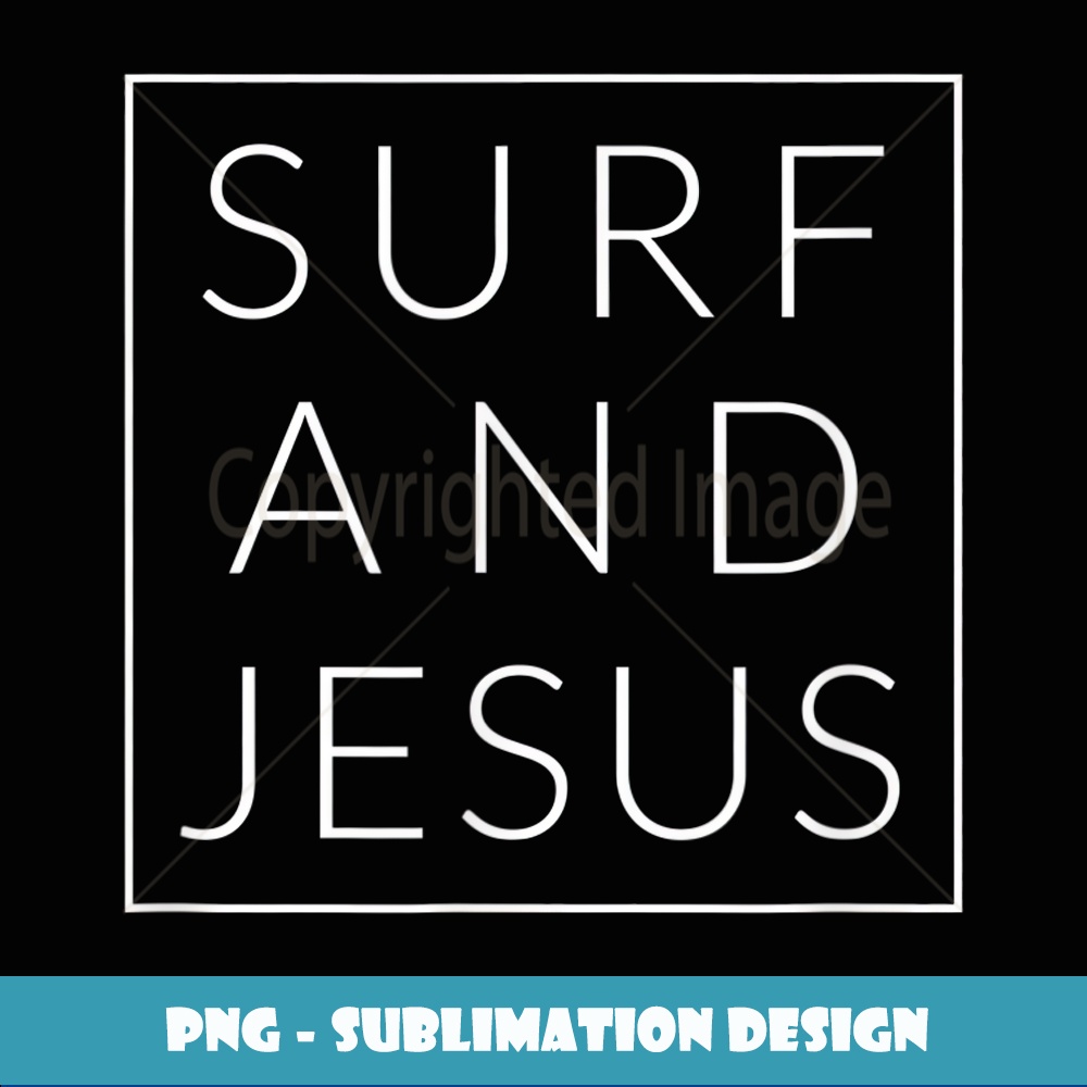 Surf and Jesus Christian Fun Surfer - Exclusive PNG Sublimat | Inspire ...