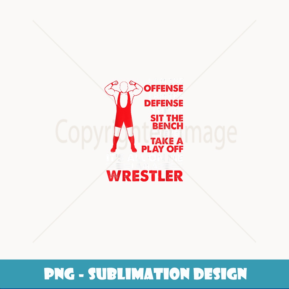 I Am he Offense I Am he Defense Wrestling - Modern Sublimati | Inspire ...
