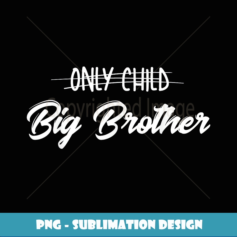 Only Child Big Brother Promoted Male Sib Humor Gift - Decora | Inspire ...