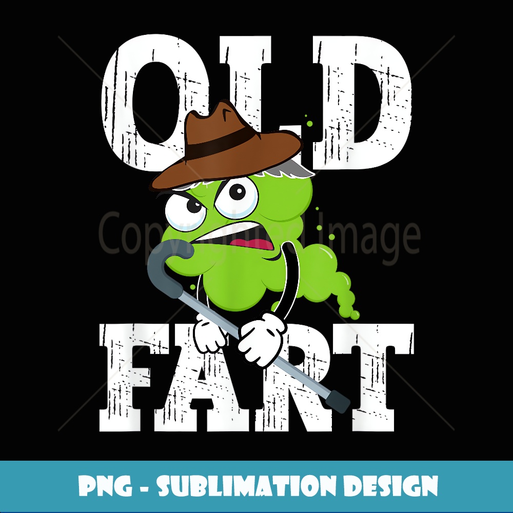 Funny Old Fart , Dad Joke s, Gross Funny Fart - Elegant Subl | Inspire ...