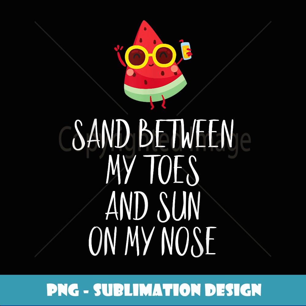 Sand between my Toes & Sun on my Nose Vacation Beach Quote - | Inspire ...