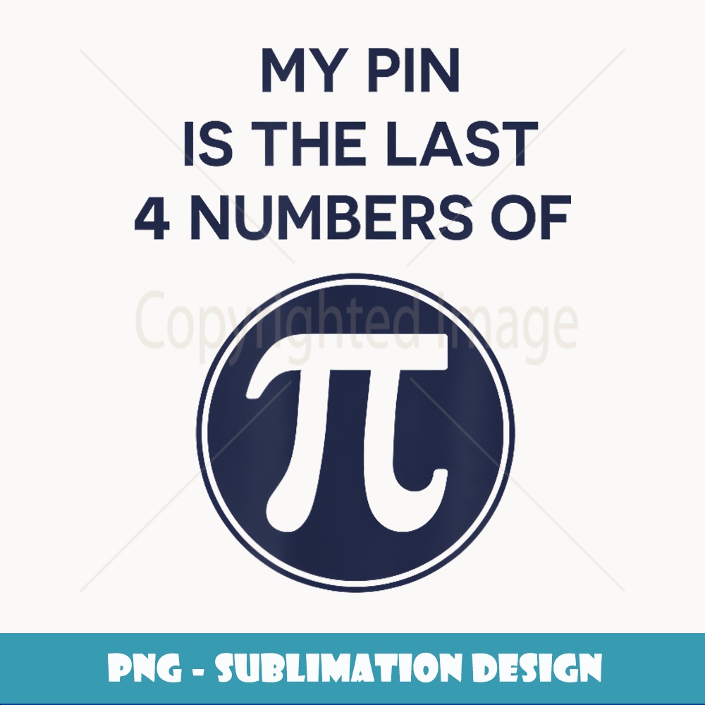 Math My Pin Is The Last 4 Numbers Of Pi, Pi Day - Aesthetic | Inspire ...