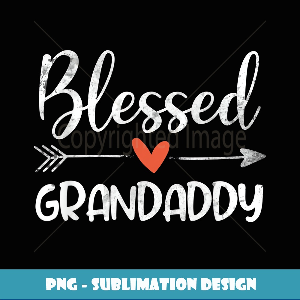 Blessed Granddaddy Happy Blessings Father's Day - Signature | Inspire ...