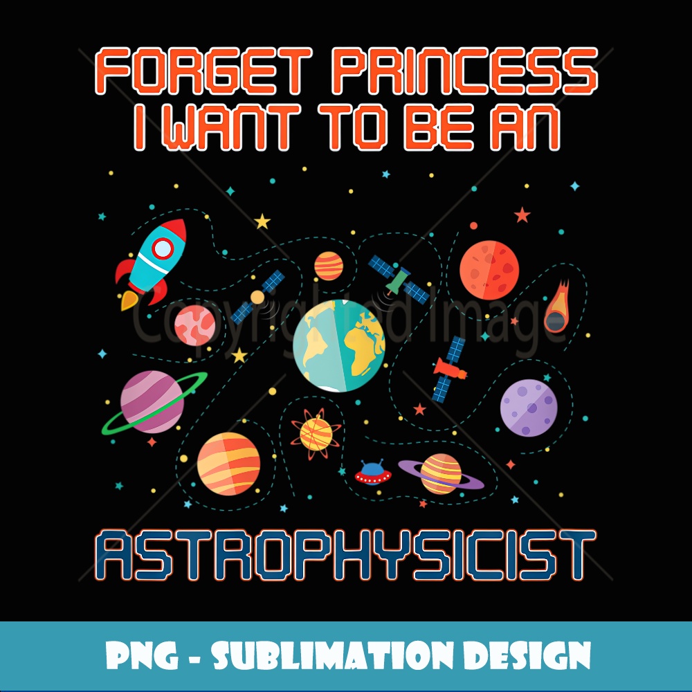 I Want To Be An Astrophysicist Solar System Girls Gift - Ins | Inspire ...