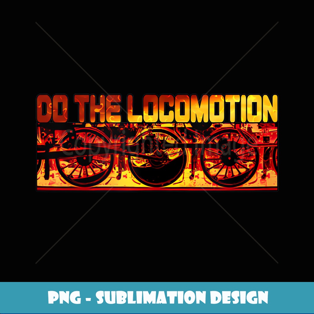 DO THE LOCOMOTION railroad steam train railway retro - Vinta | Inspire ...