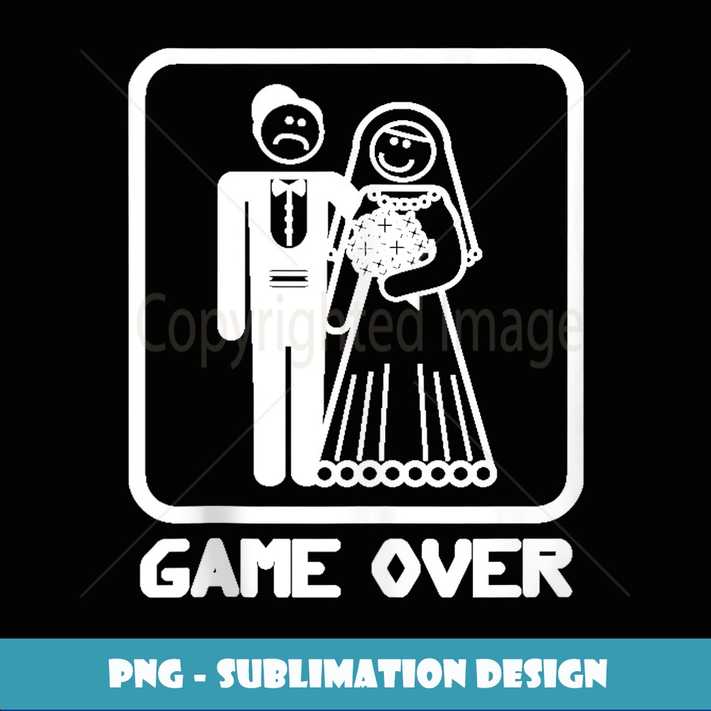 Funny AF Game Over Marriage Wedding - PNG Transparent Sublim | Inspire ...