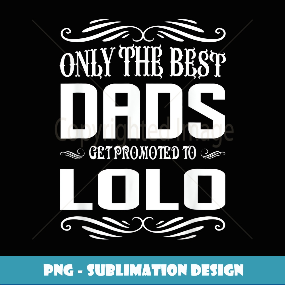 Mens Only The Best Dads Get Promoted to lolo - Exclusive Sub | Inspire ...