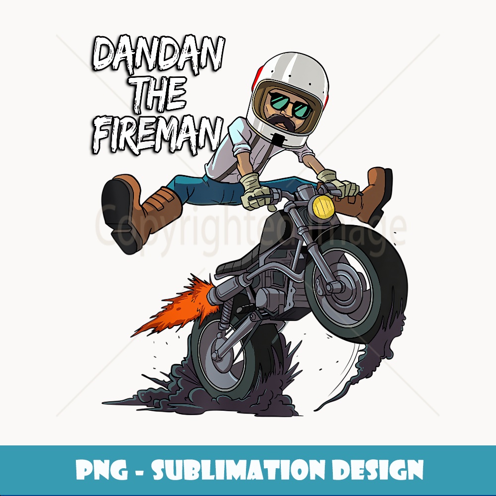 DanDanTheFireman Official - Special Edition Sublimation PNG | Inspire ...