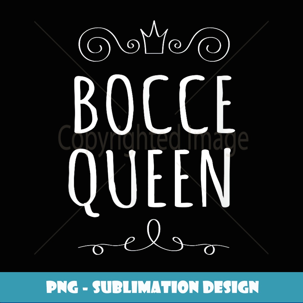 Bocce Queen Funny Bocci Ball Boules Toss Game - Modern Subli | Inspire ...