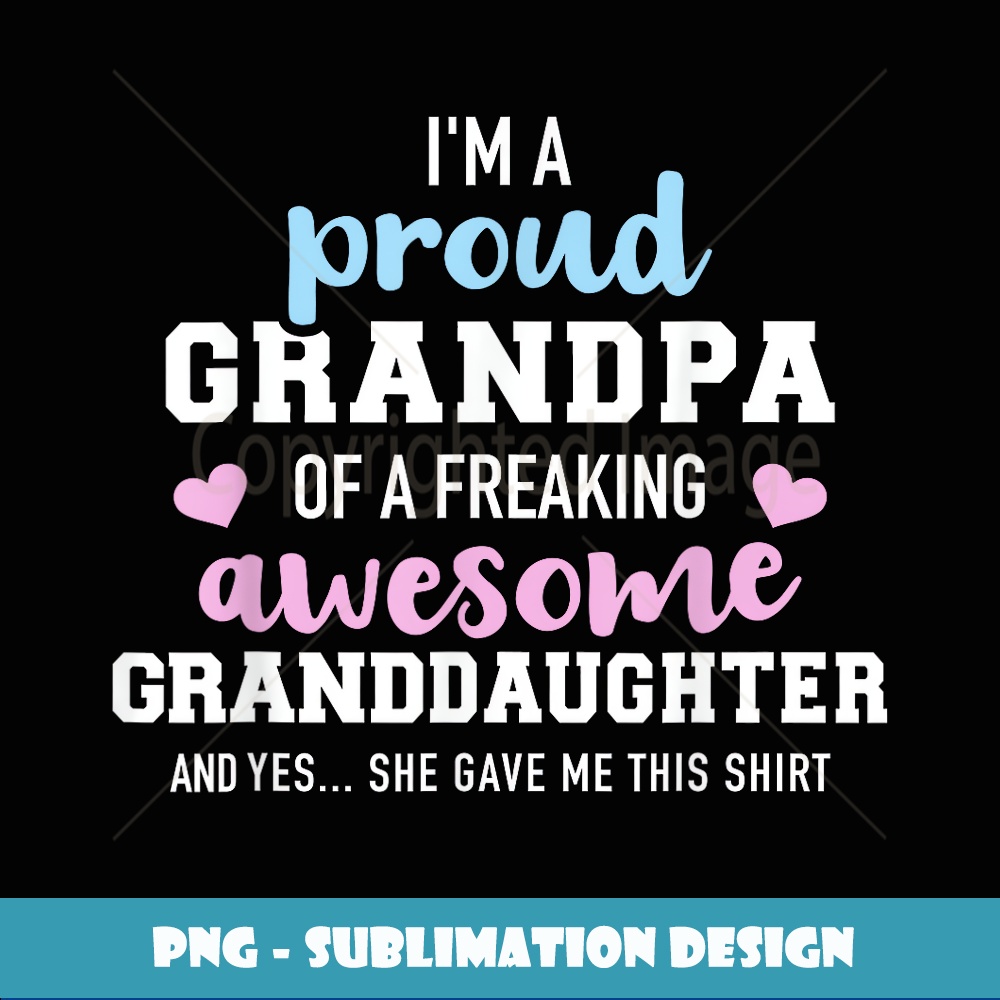 Proud grandpa of an awesome granddaughter - PNG Sublimation | Inspire ...