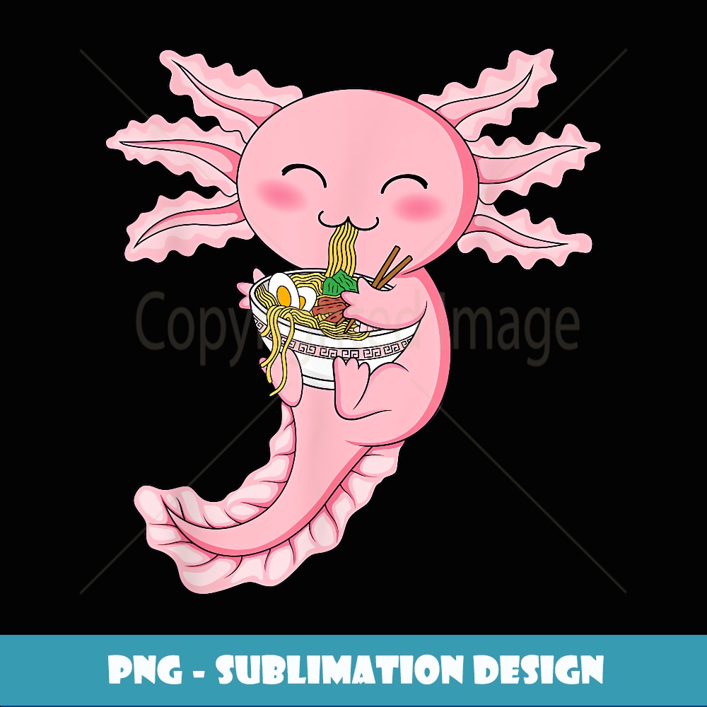 Kawaii Axolotl Ramen Noodles Japanese Anime Axolotl - High-R | Inspire ...