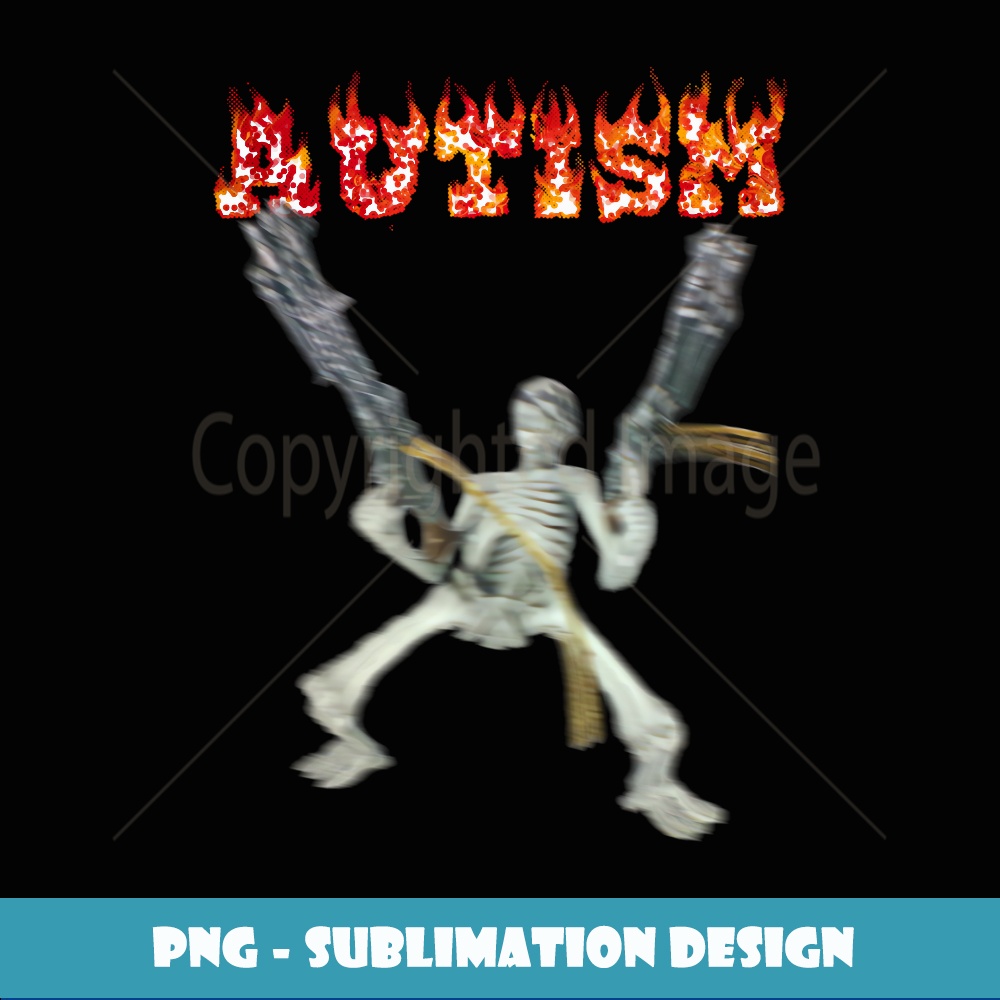 Funny Design Autism Skeleton Meme For Men Women - Instant Su | Inspire ...