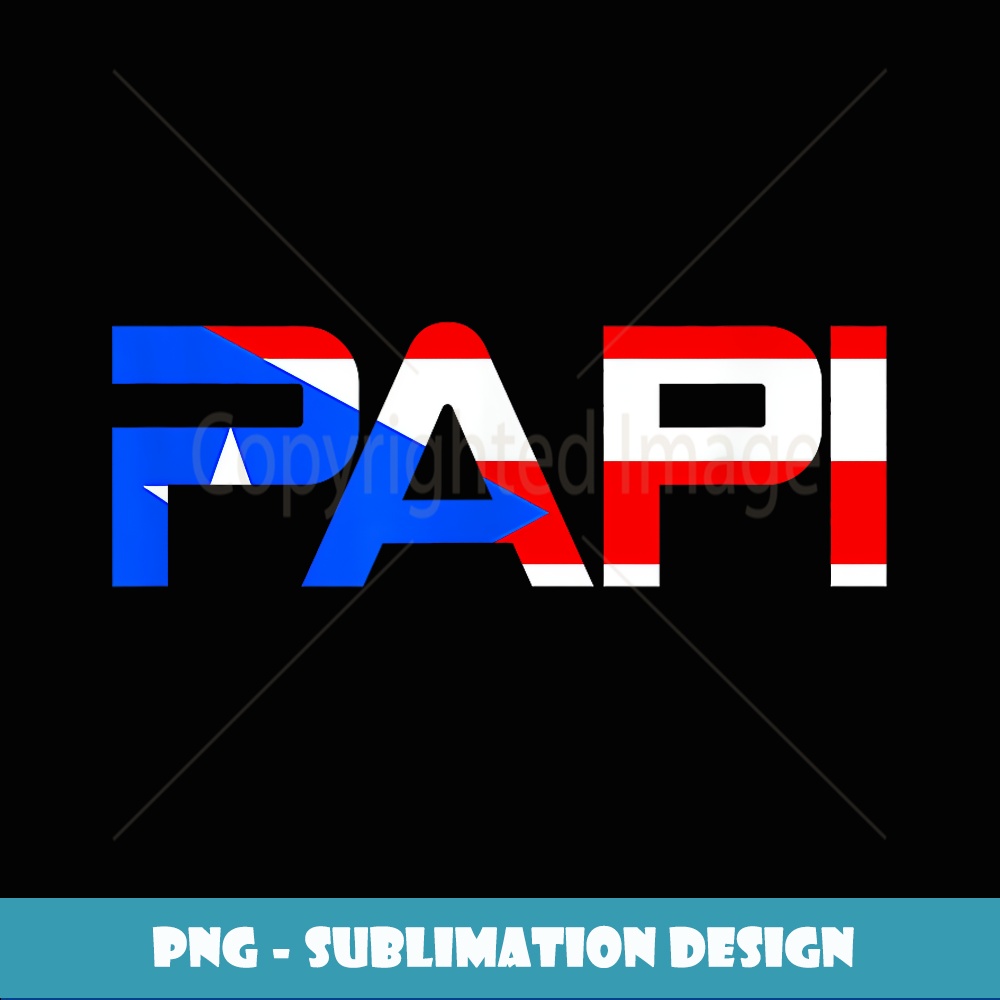 Papi Puerto Rico Flag - Artistic Sublimation Digital File | Inspire Uplift